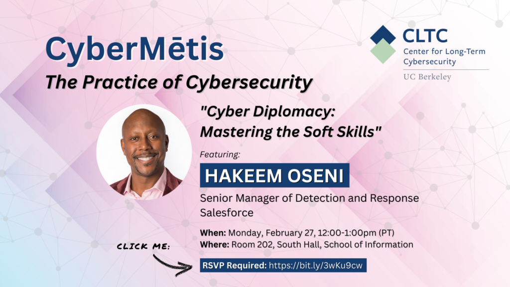 CyberMētis Speaker Series: Hakeem Oseni - CLTC UC Berkeley Center for Long-Term Cybersecurity