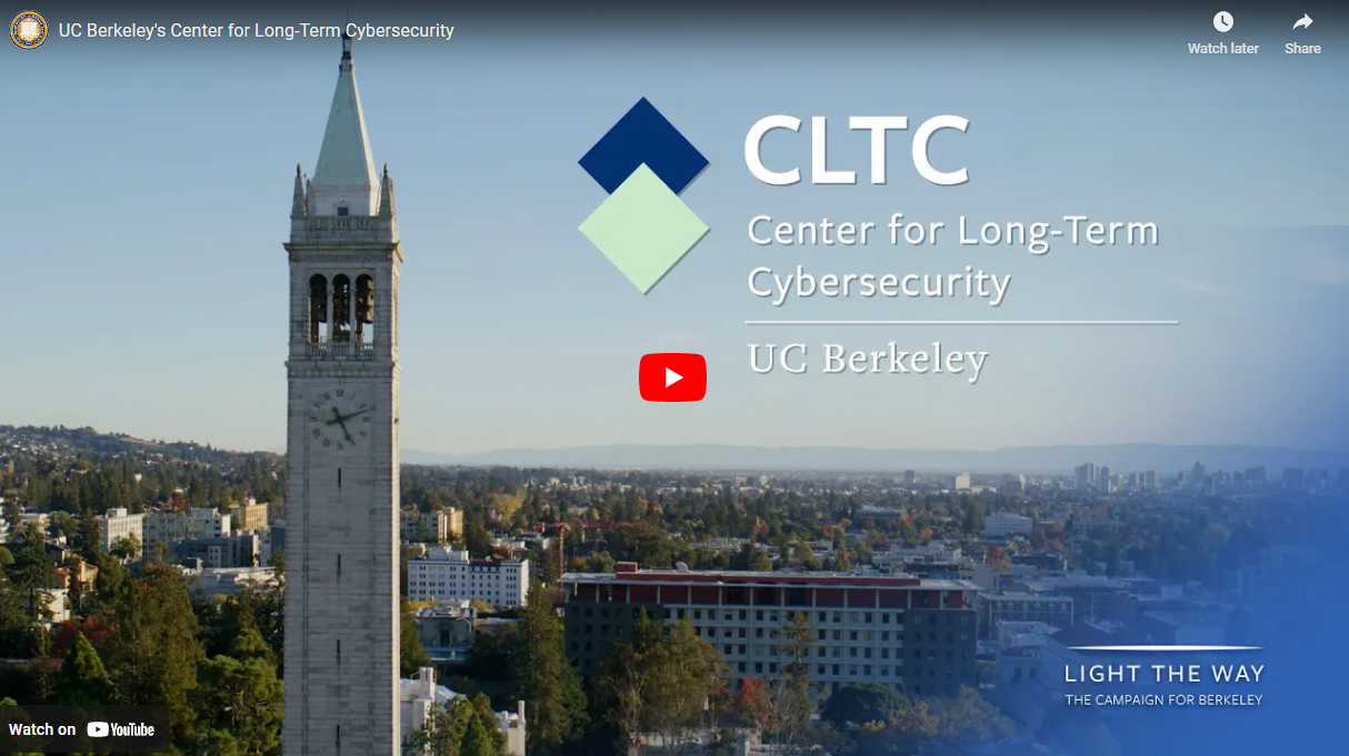 New Video Profiles CLTC - CLTC UC Berkeley Center for Long-Term Cybersecurity