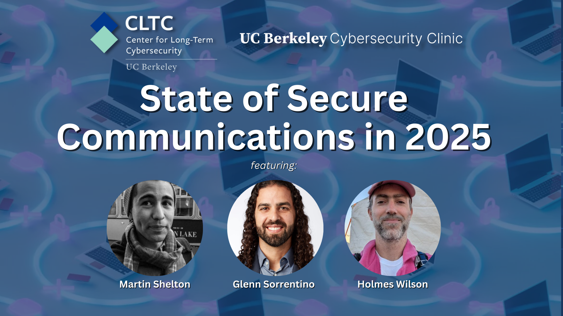 Event Recap: State of Secure Communications in 2025 - CLTC UC Berkeley Center for Long-Term ...